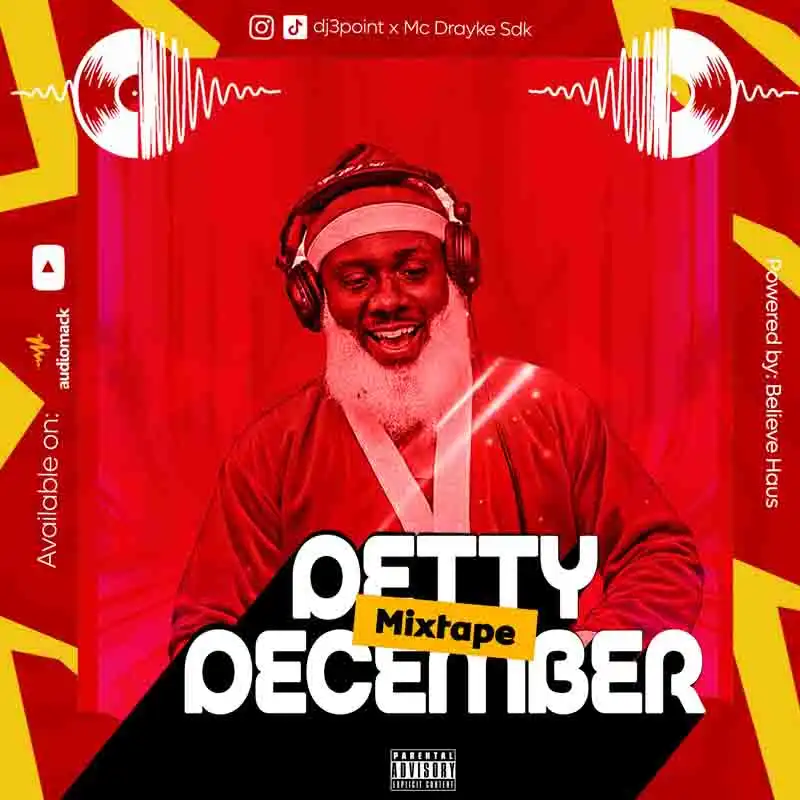 DJ 3Point - Detty December Mixtape ft MC Drayke SDK - CratesHub.com