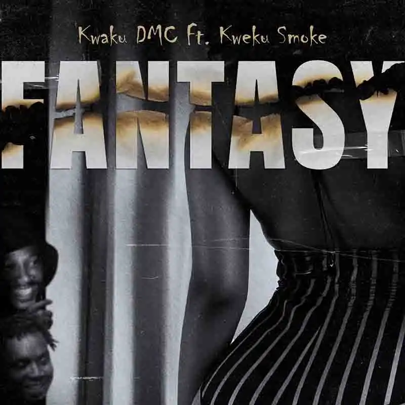 Kwaku DMC - Fantasy ft Kweku Smoke (Prod by Chophead) - CratesHub.com
