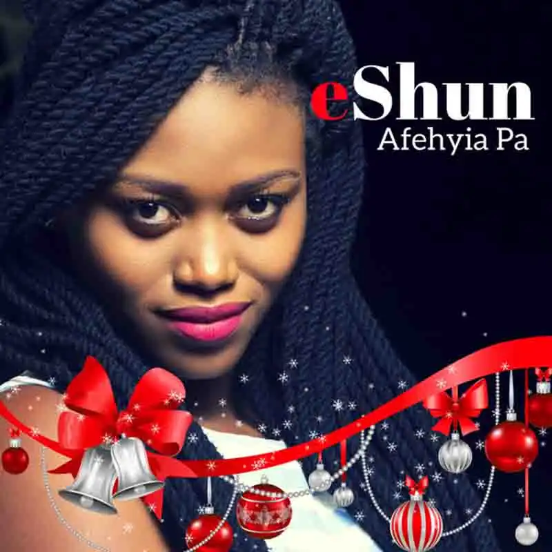 eShun - Afehyia Pa (Christmas and New Year Song) - CratesHub.com